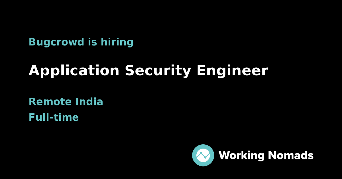 Application Security Engineer at Bugcrowd | Working Nomads