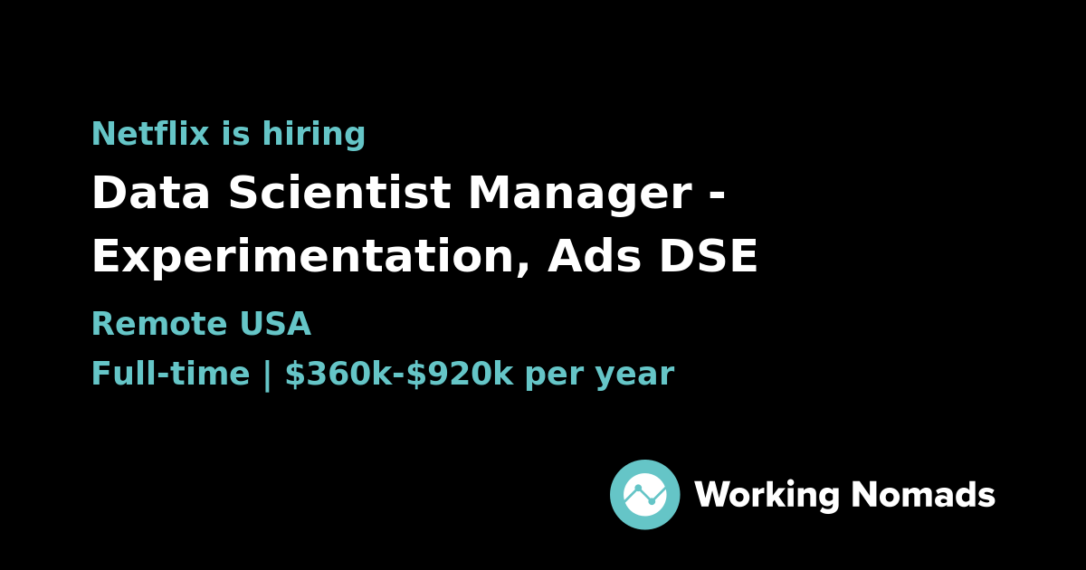 Data Scientist Manager - Experimentation, Ads DSE at Netflix | Working ...