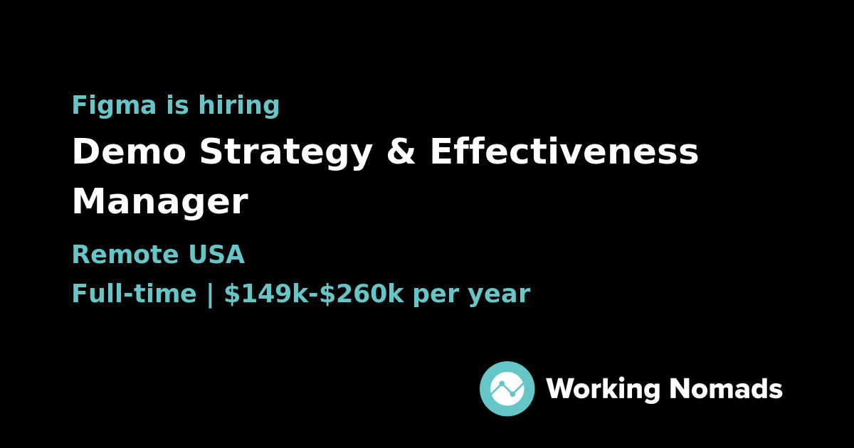 Demo Strategy & Effectiveness Manager at Figma | Working Nomads