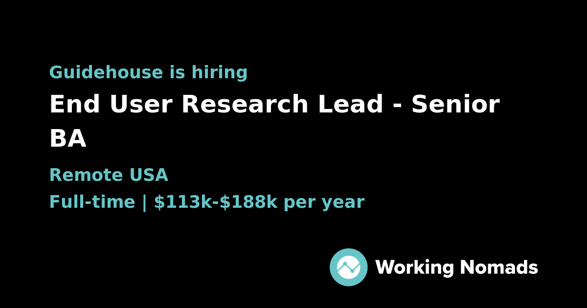 End User Research Lead - Senior BA at Guidehouse | Working Nomads