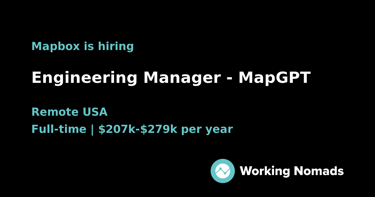Engineering Manager - MapGPT at Mapbox | Working Nomads