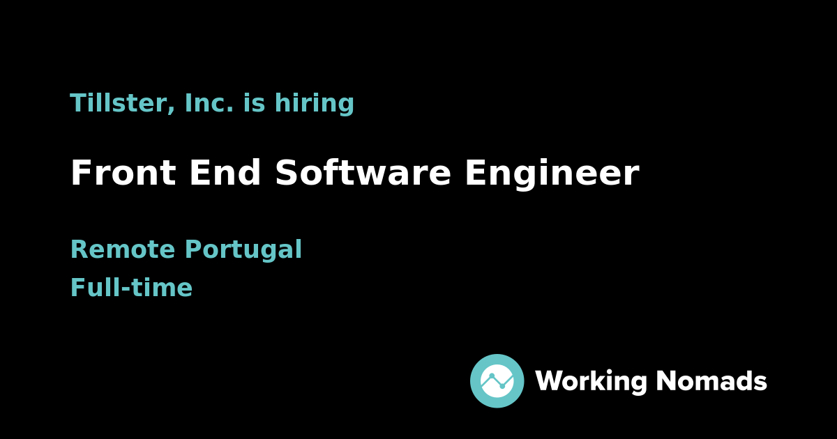 Front End Software Engineer at Tillster, Inc. | Working Nomads