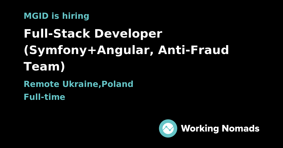 Full-Stack Developer (Symfony+Angular, Anti-Fraud Team) at MGID | Working Nomads