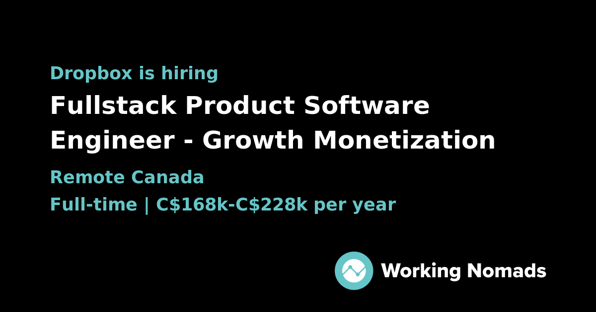 Fullstack Product Software Engineer - Growth Monetization at Dropbox | Working Nomads