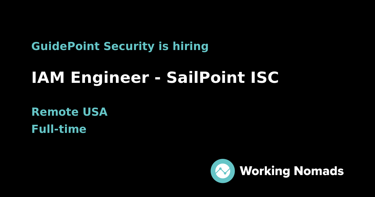 IAM Engineer - SailPoint ISC at GuidePoint Security | Working Nomads