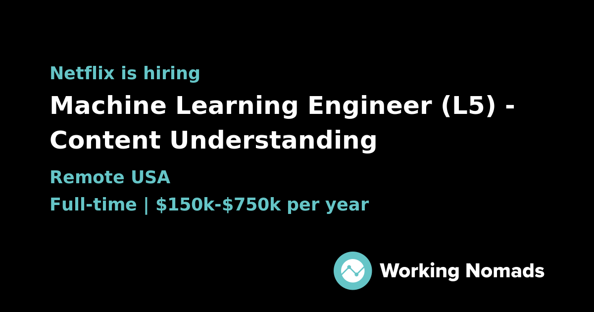Machine Learning Engineer (L5) - Content Understanding at Netflix ...