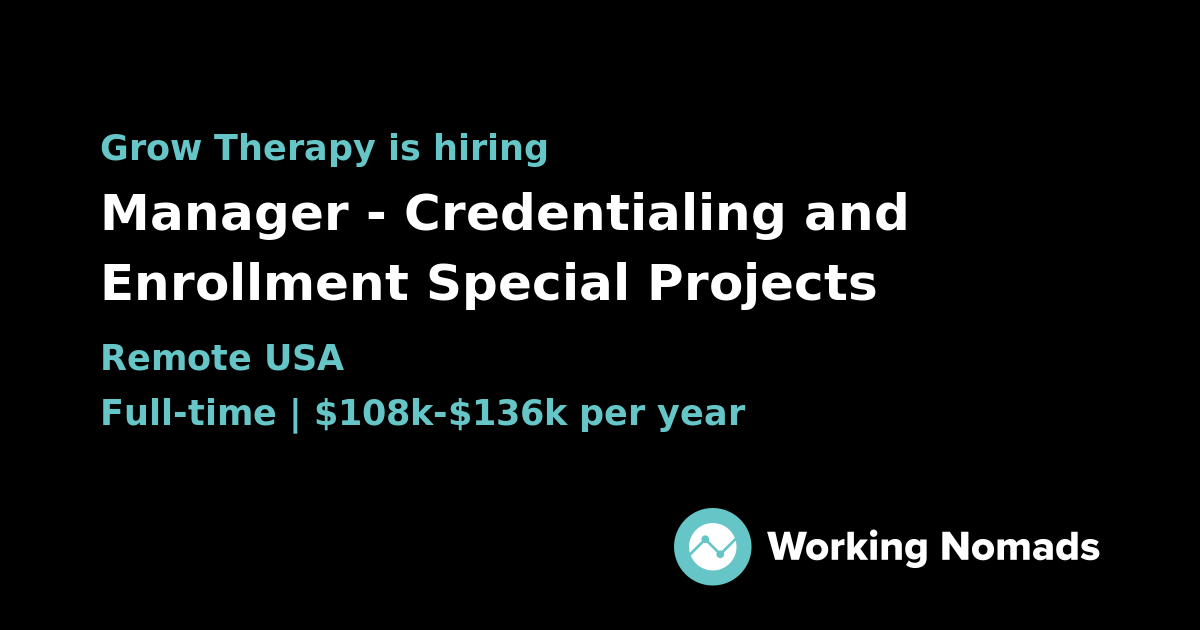 Manager - Credentialing and Enrollment Special Projects at Grow Therapy ...