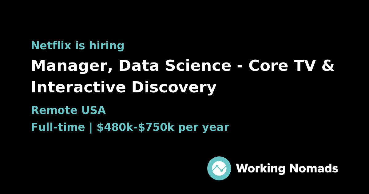 Manager, Data Science - Core TV & Interactive Discovery at Netflix ...