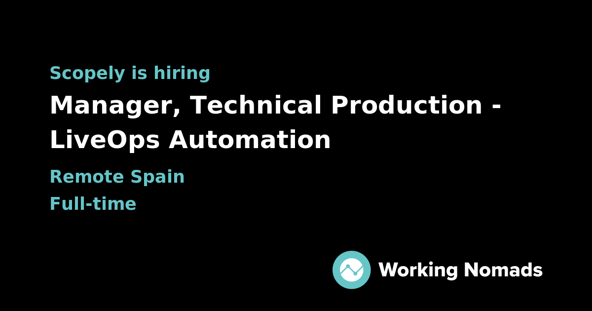 Manager, Technical Production - LiveOps Automation at Scopely | Working ...