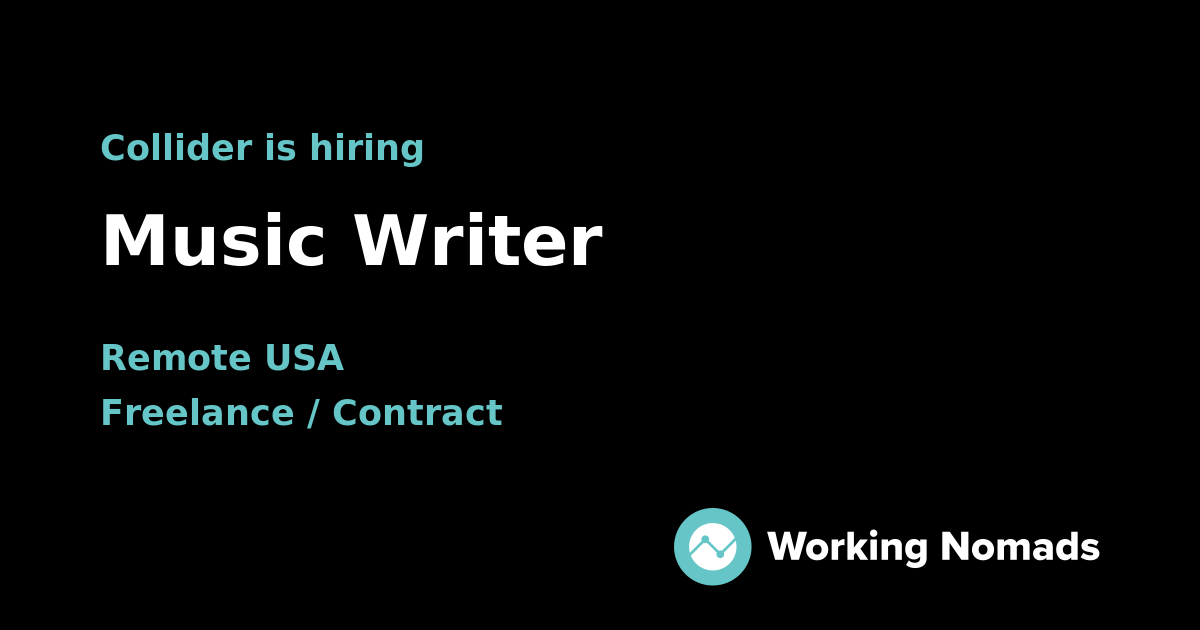 Music Writer at Collider | Working Nomads