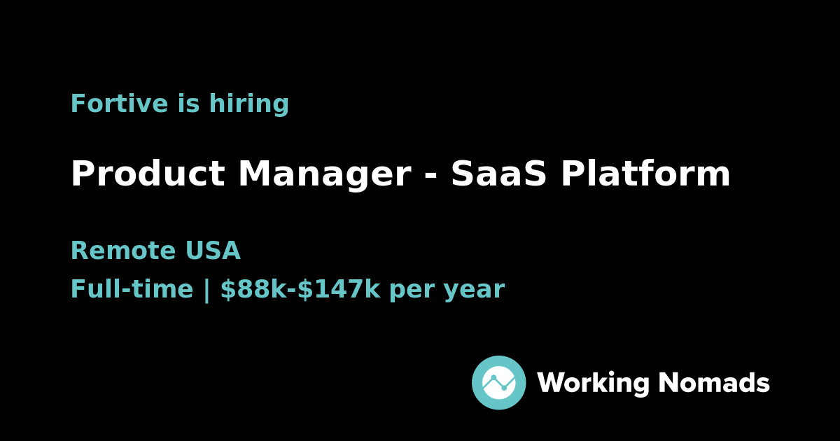 Product Manager - SaaS Platform at Fortive | Working Nomads