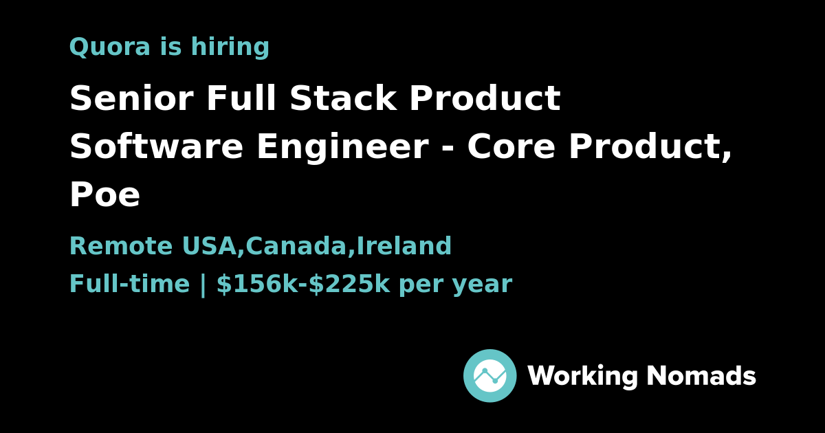 Senior Full Stack Product Software Engineer - Core Product, Poe at ...