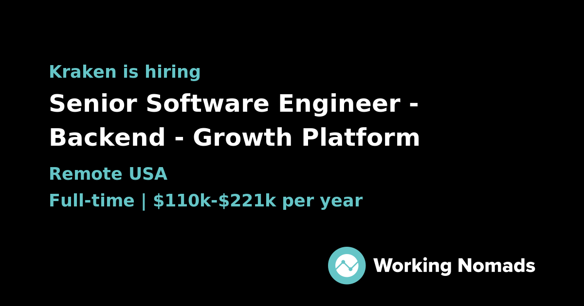 Senior Software Engineer - Backend - Growth Platform at Kraken | Working Nomads