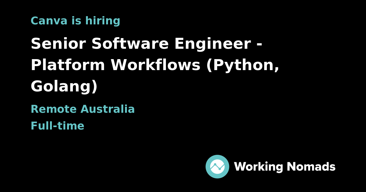 Senior Software Engineer - Platform Workflows (Python, Golang) at Canva ...