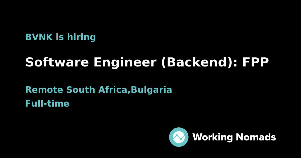 Software Engineer (Backend): FPP at BVNK | Working Nomads