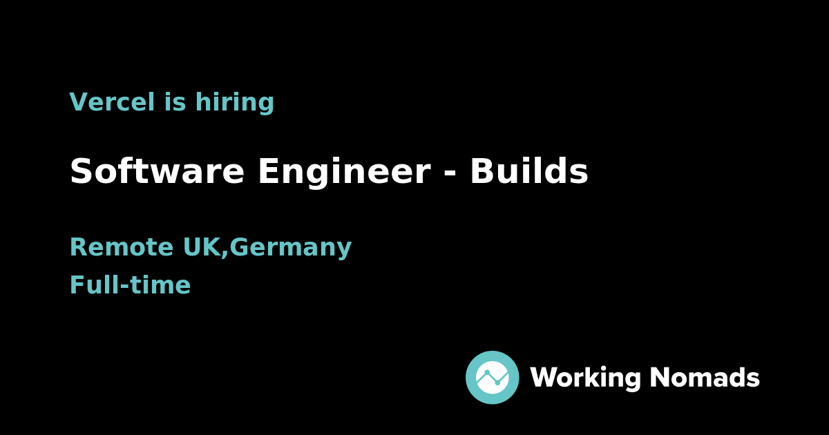 Software Engineer - Builds at Vercel | Working Nomads