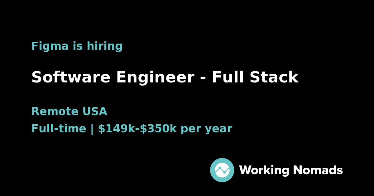 Software Engineer - Full Stack at Figma | Working Nomads