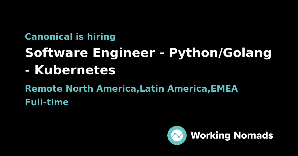 Software Engineer - Python/Golang - Kubernetes at Canonical | Working ...