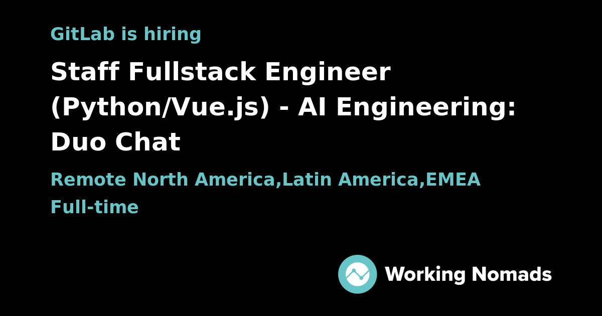 Staff Fullstack Engineer (Python/Vue.js) - AI Engineering: Duo Chat at ...